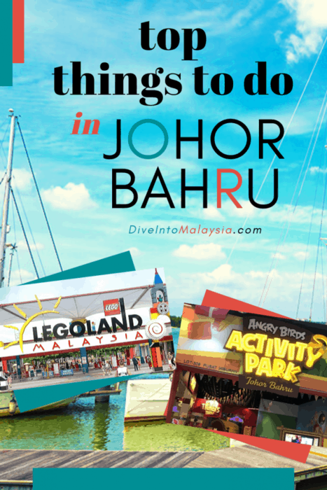 22 Incredible Things To Do In Johor Bahru - Malaysia Uncovered